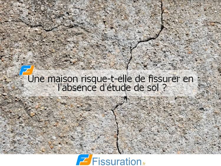 Projet de Maison Sans Etude de sol = Grand Risque de Fissures